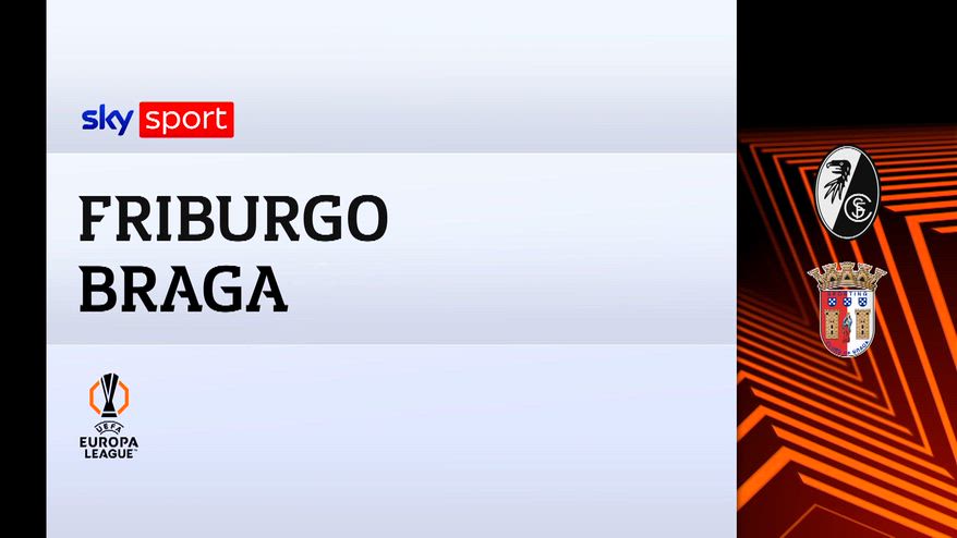 Friburgo-Braga 3-1: il video dei gol | Video Sky